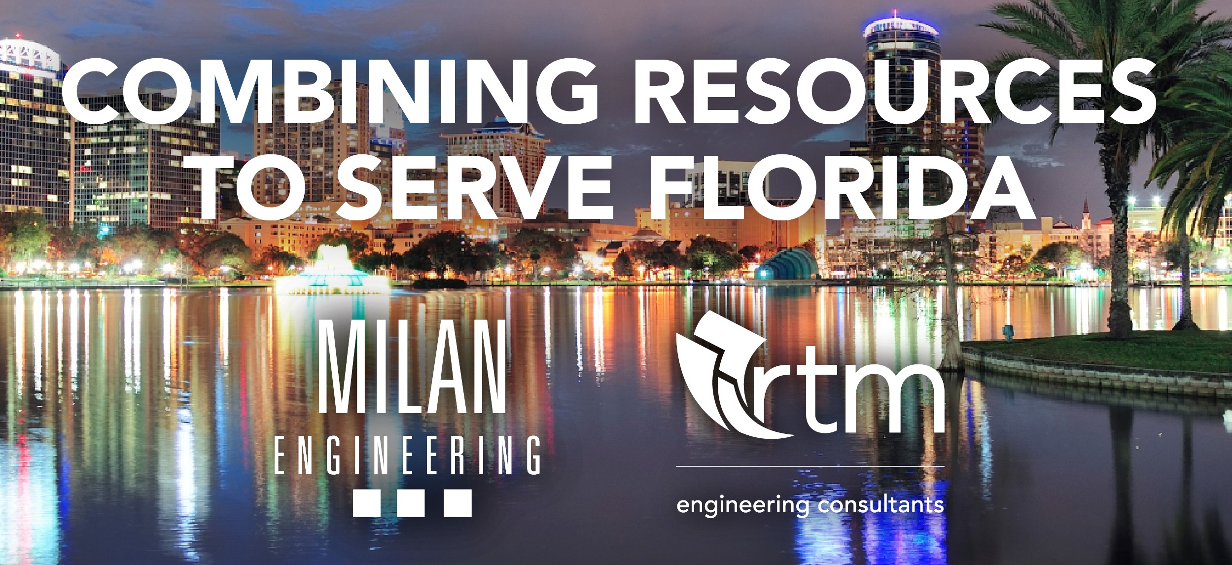 Joining Forces with RTM for Expanded Expertise and Service Capabilities